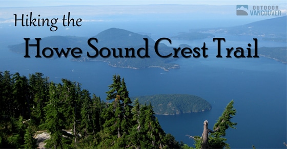 Howe Sound Crest Trail Hiking Guide - Outdoor Vancouver