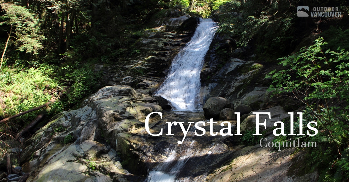 Crystal Falls Hike In Coquitlam [Closed] | Outdoor Vancouver