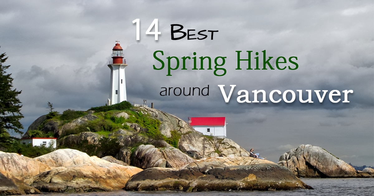 The 14 Best Spring Hikes Around Vancouver | Outdoor Vancouver